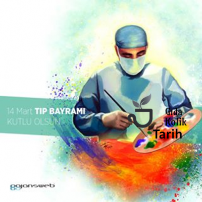 14 Mart Tıp Bayramı ve Dünya Tıp Bayramları | Gidakolik